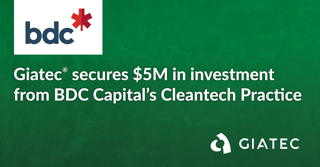 Giatec® secured $5M in investment from BDC Capital’s Cleantech Practice